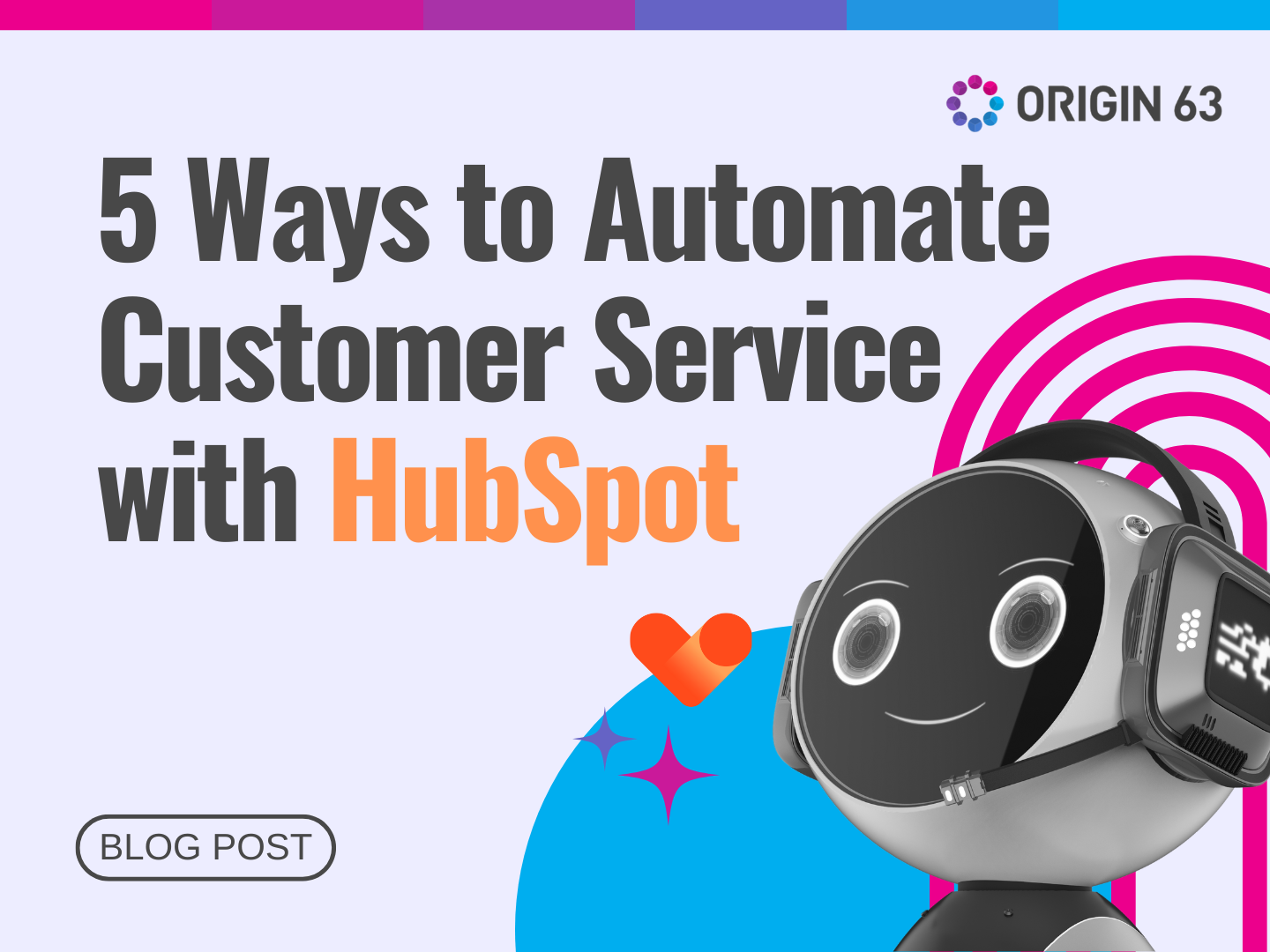 5 Ways to Automate Customer Service with HubSpot